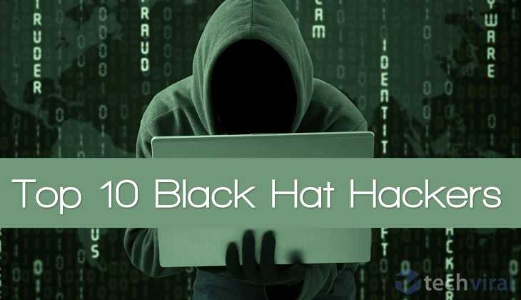 Top 10 Black Hat Hackers Who Made History Forever