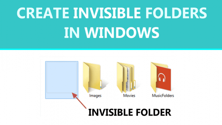How To Create Invisible Folders In Windows 10/11 (3 Methods)