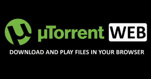 uTorrent Web - Download And Play Files In Your Browser