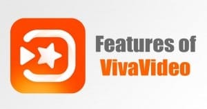 VivaVideo for PC Free Download On Windows & MAC