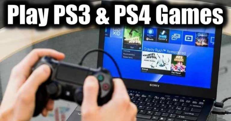 How To Play PS3 and PS4 Games On PC (3 Methods)