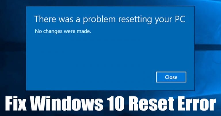 How to Fix 'There was a problem resetting your PC' Error