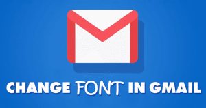 How to Change Font in Gmail (2 Methods)