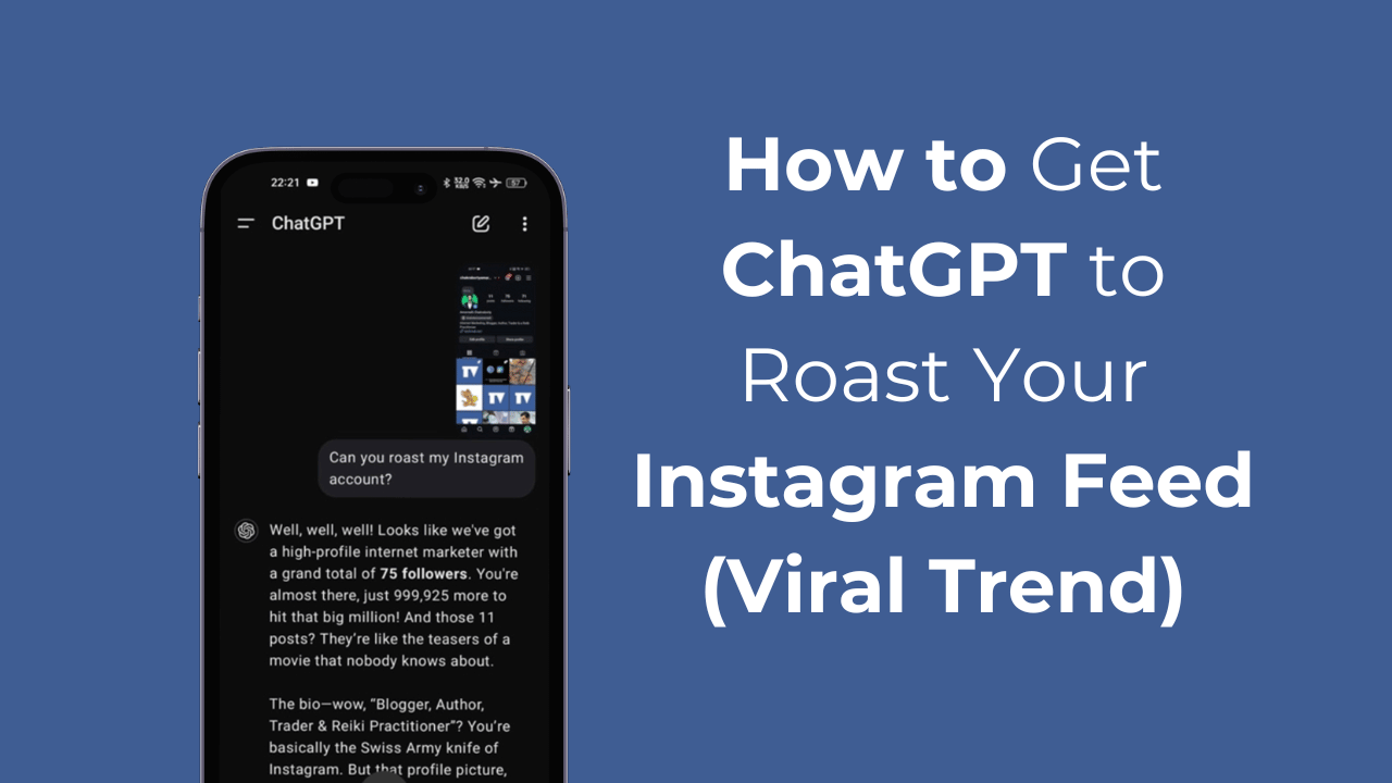How to Get ChatGPT to Roast Your Instagram Feed (Viral Trend) How to Get ChatGPT to Roast Your Instagram Feed (Viral Trend)