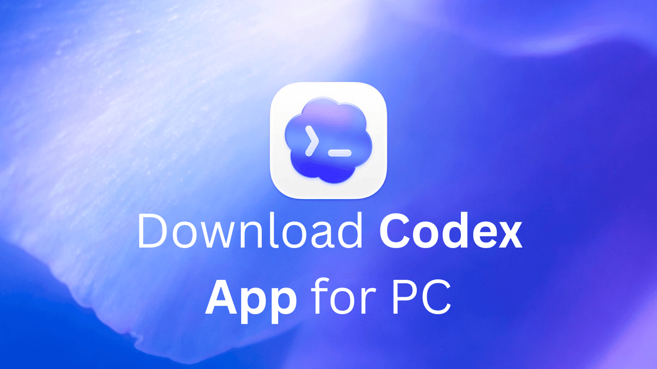 Download Codex App for PC (Windows & MacOS)